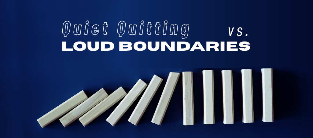 Quiet Quitting vs. Loud Boundaries: What HR Needs to Know - ABR Jobs